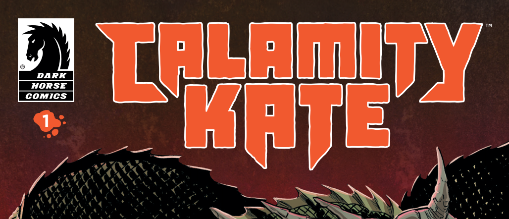 Calamity Kate #1 Review: Amazing Monster Hunter, Terrible Roommate ...