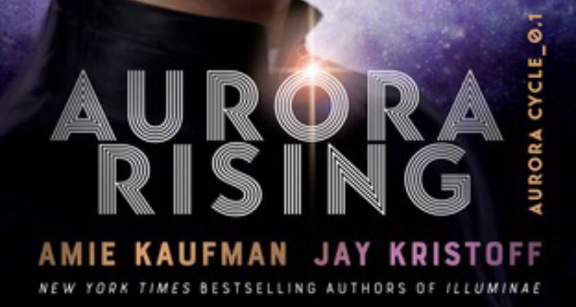 AURORA RISING Review: Kaufman and Kristoff Create Sci-Fi with Heart ...