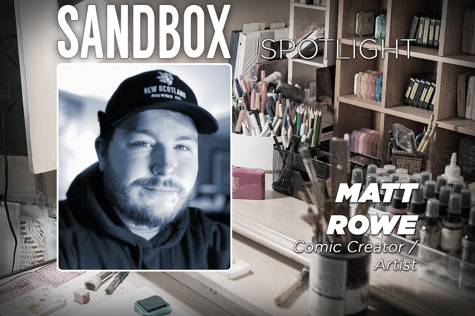 Sandbox Spotlight: MATT ROWE, Comic Creator / Artist | The Convention ...