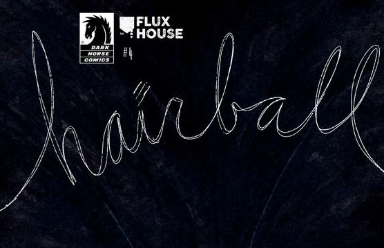 HAIRBALL #4 review – Masterful end to a great mini-series (Kindt, T ...