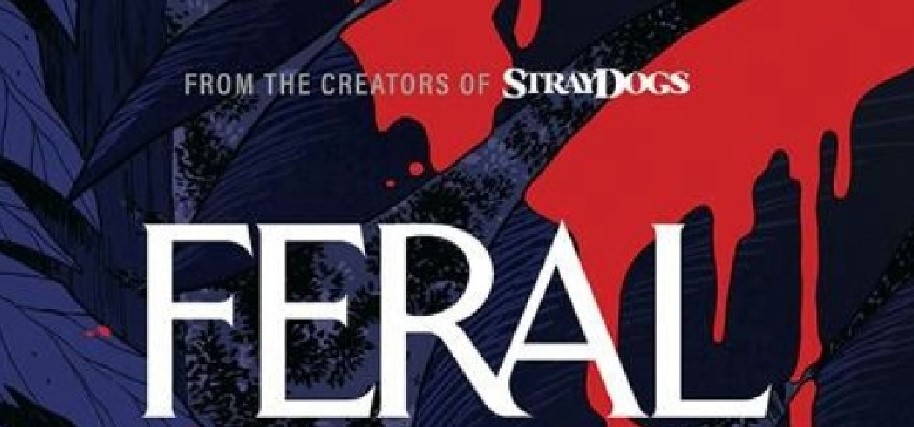 FERAL #1 review – 101 Dalmatians with cats meets David Cronenberg’s ...