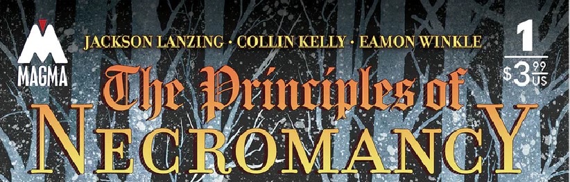 THE PRINCIPLES OF NECROMANCY #1 review – Gritty, Pulpy, and Raw ...